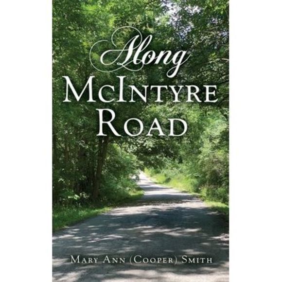 Mary Ann (Cooper) Smith | Other | Along Mcintyre Road Mary Ann Cooper ...